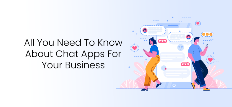 All You Need To Know About Chat Apps For Your Business - Chaty