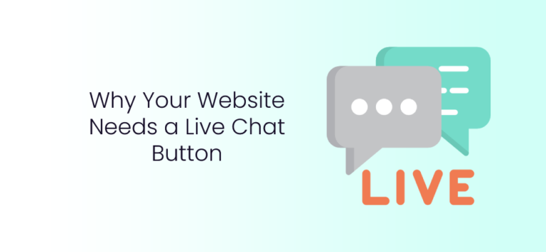 Why Your Website Needs a Live Chat Button - Chaty